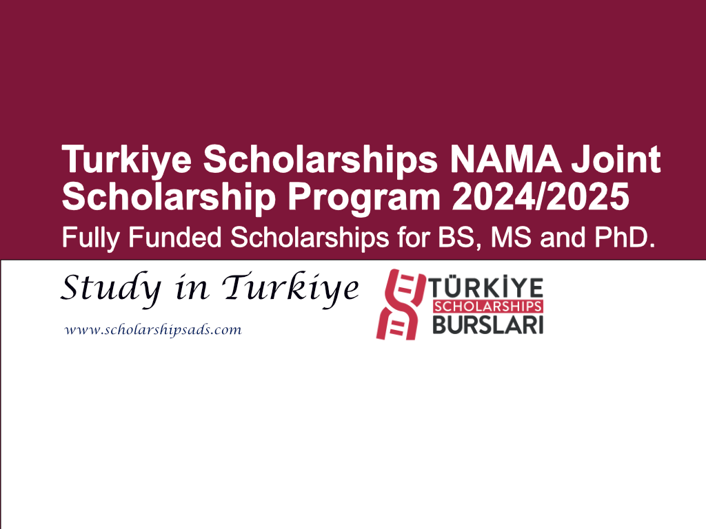 Turkiye Scholarships NAMA Joint Scholarship Program 2024/2025 for BS ... Turkiye Scholarships NAMA Joint Scholarship Program 2024/2025 for BS ...